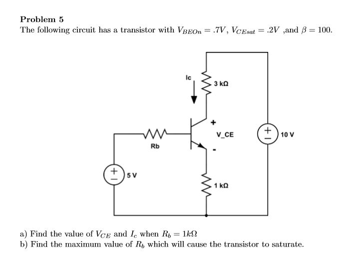 Solved The following circuit has a transistor with VBEOn = | Chegg.com