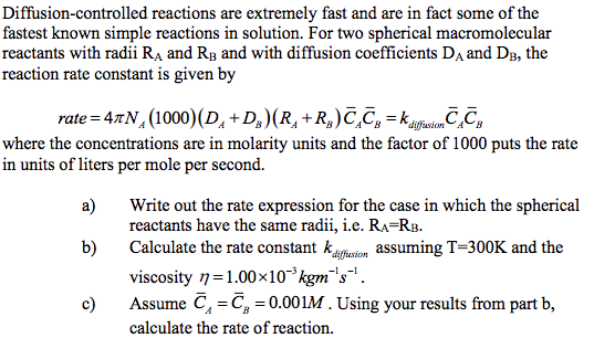 Solved Diffusion-controlled reactions are extremely fast and | Chegg.com