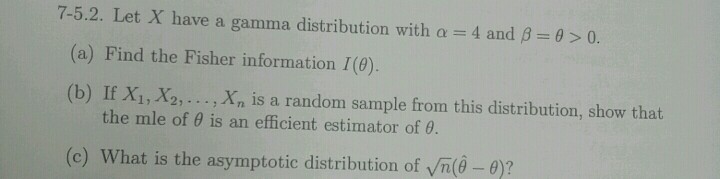 Solved 7-52. Let X have a gamma distribution with α = 4 and | Chegg.com