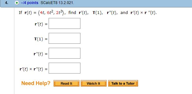 Solved 4. -14 points SCalcET8 13.2.021 If r(t)=(4t, 6t2, | Chegg.com