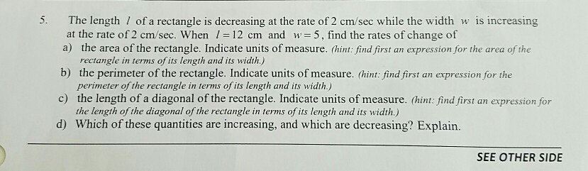 Solved 5. The length of a rectangle is decreasing at the | Chegg.com
