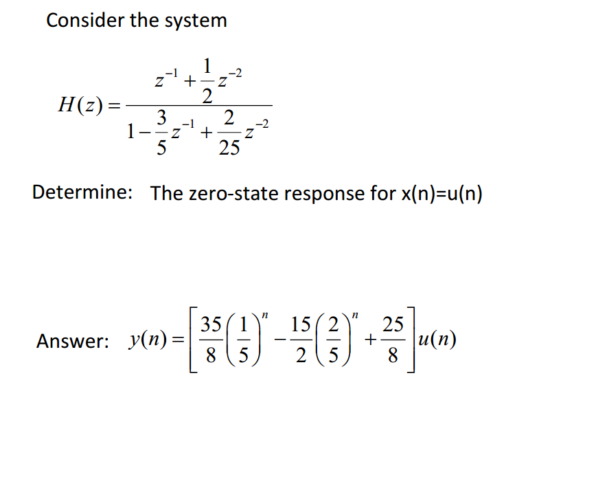 Solved Consider the system -1 5 25 Determine: The zero-state | Chegg.com