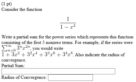 Solved: Consider The Function 1/ 1 - X3 Write A Partial Su... | Chegg.com