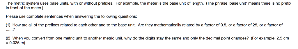 Solved The metric system uses base units, with or without | Chegg.com
