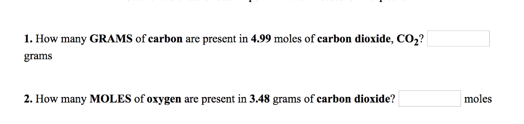 Solved 1. How many GRAMS of carbon are present in 4.99 moles | Chegg.com