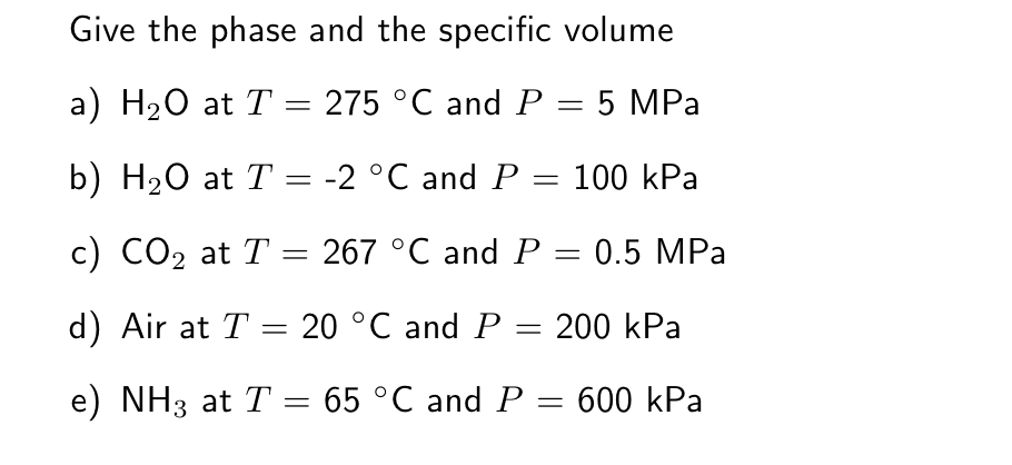 Solved Give the phase and the specific volume H_2O at T = | Chegg.com