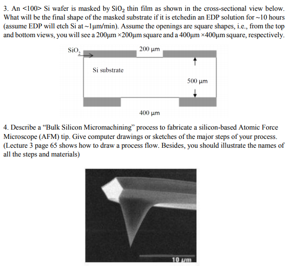 3. An 100> Si wafer is masked by Si02 thin film as | Chegg.com
