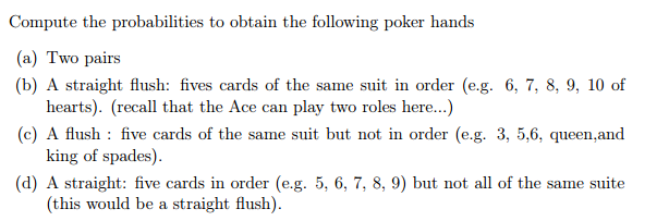 Solved: Compute The Probabilities To Obtain The Following ... | Chegg.com