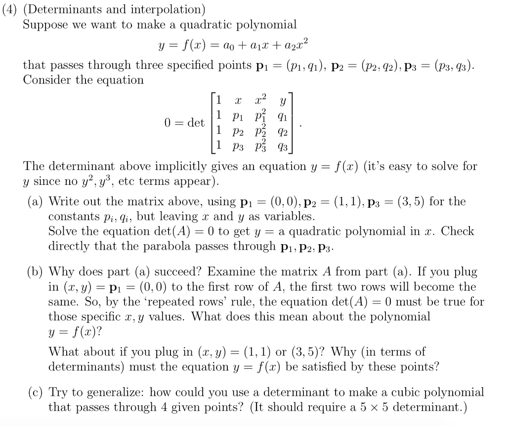 Solved (4) (Determinants and interpolation) Suppose we want | Chegg.com
