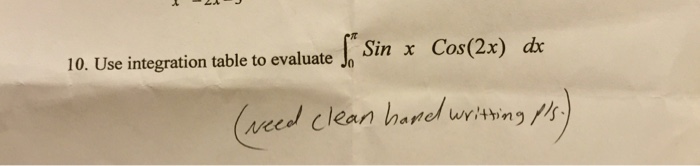 Solved Use integration table to evaluate integral Sin x | Chegg.com Solved Use integration table to evaluate integral Sin x | Chegg.com