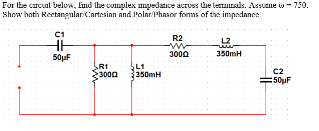 Solved For the circuit below, find the complex impedance | Chegg.com