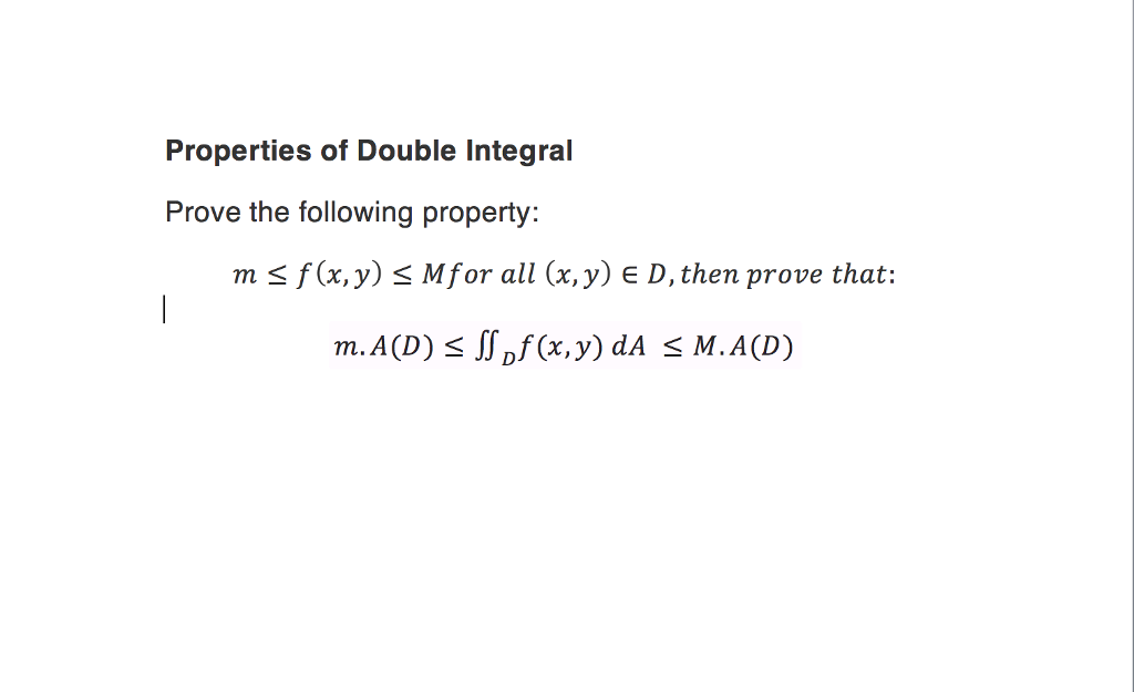 Solved Properties of Double Integral Prove the following | Chegg.com