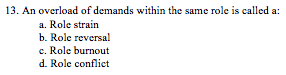 Solved 13. An overload of demands within the same role is | Chegg.com