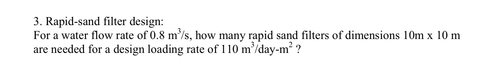 3. Rapid-sand filter design: For a water flow rate of | Chegg.com