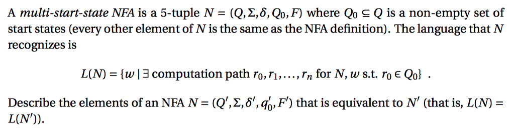 Solved A multi-start-state NFA is a 5-tuple N = (Q, sigma, | Chegg.com