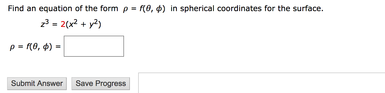 Solved Find an equation of the form rho = f(theta, phi) in | Chegg.com
