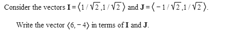 Solved Consider the vectors I = (1/root 2, 1/ root 2) and j | Chegg.com
