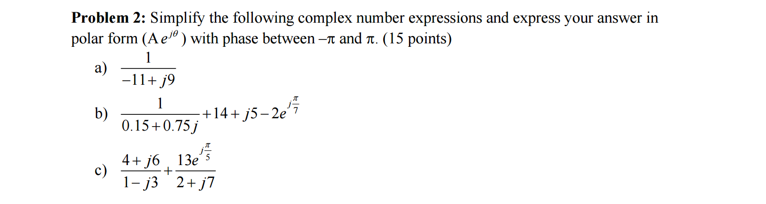 Solved Simplify the following complex number expressions and | Chegg.com