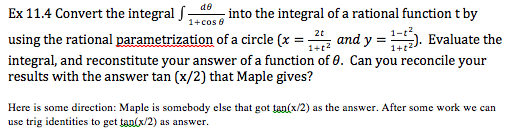 Solved Convert the integral integral d theta/1 + cos theta | Chegg.com Solved Convert the integral integral d theta/1 + cos theta | Chegg.com
