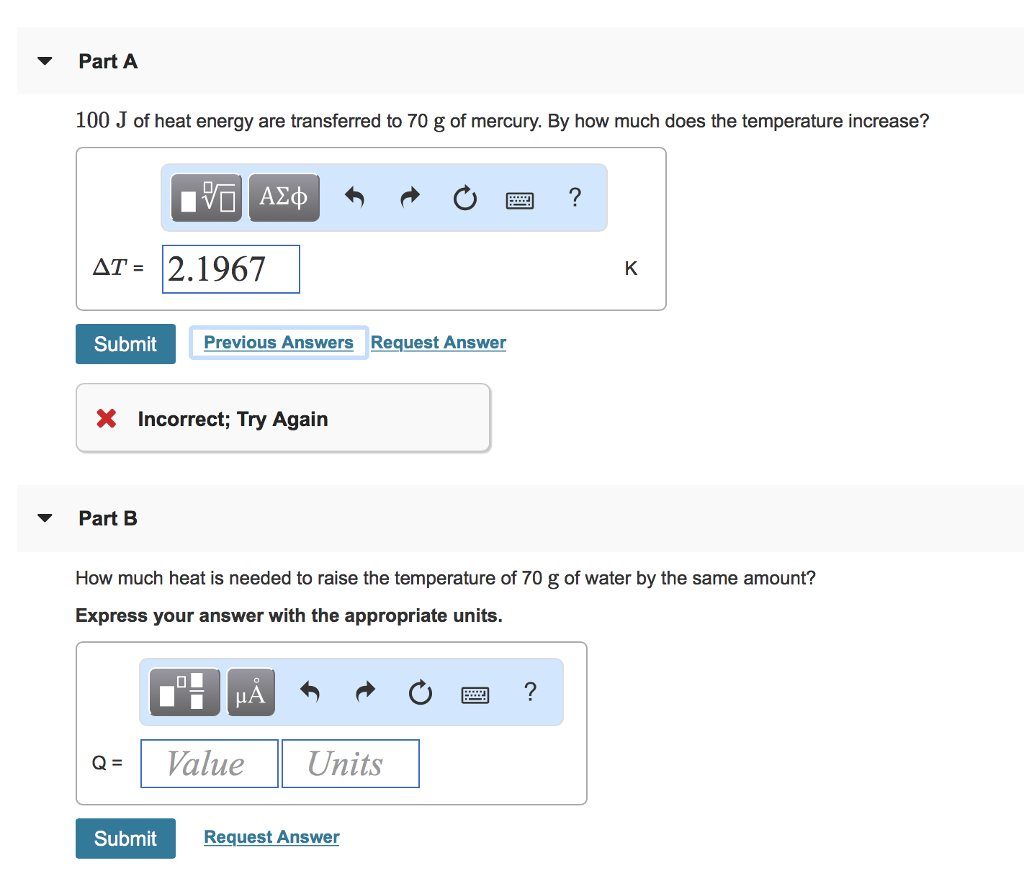 Solved Part A 100 J of heat energy are transferred to 70 g | Chegg.com