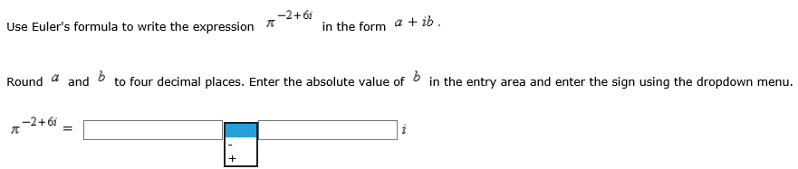 Solved Use Euler's formula to write the expression pi^-2 + | Chegg.com