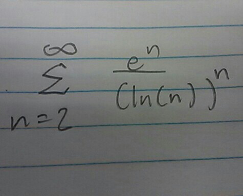 Solved Sigma n=2 to infinite e^n/(ln (n))^n | Chegg.com