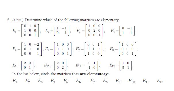 Solved 6. (4 pts.) Determine which of the following matrices | Chegg.com