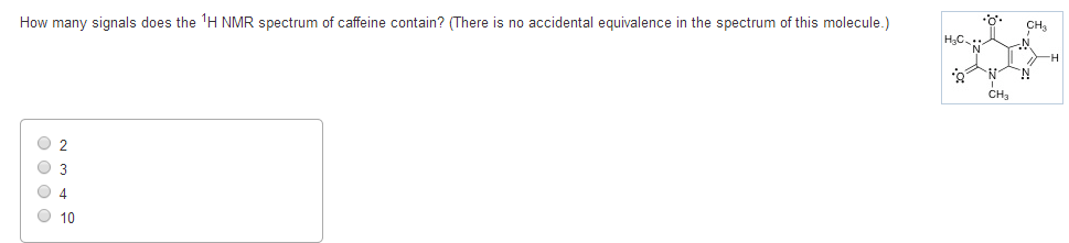 Solved How many signals does the 1H NMR spectrum of caffeine | Chegg.com