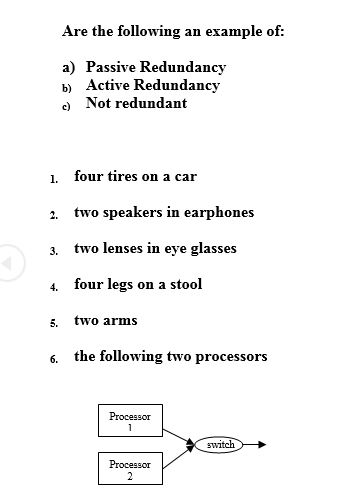 Solved Are the following an example of a) Passive Redundancy | Chegg.com