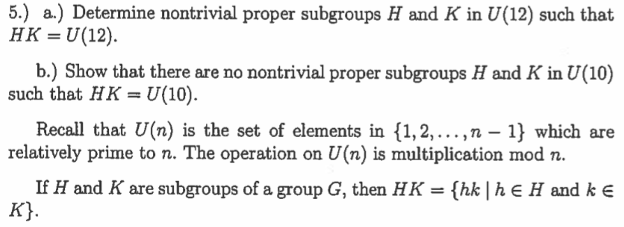 Solved Determine nontrivial proper subgroups H and K in | Chegg.com
