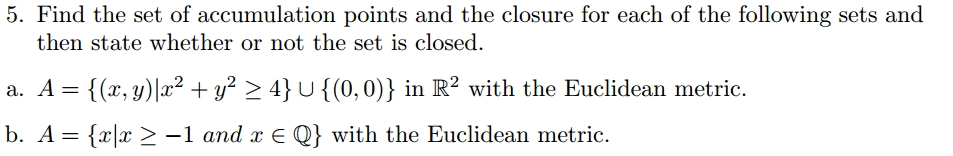 Solved Find the set of accumulation points and the closure | Chegg.com