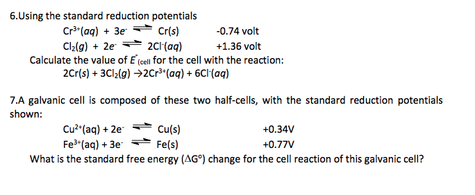 Solved 6.Using the standard reduction potentials | Chegg.com