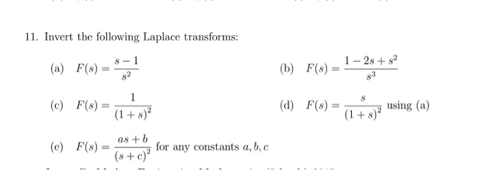 Solved Invert the following Laplace transforms: F(s) = s - | Chegg.com
