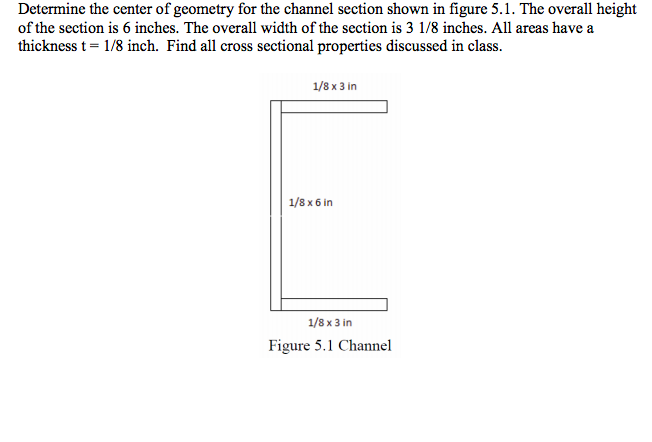 Solved Determine the center of geometry for the channel | Chegg.com