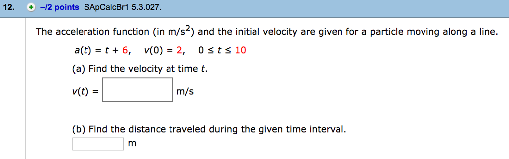 Solved The acceleration function (in m/s^2) and the initial | Chegg.com