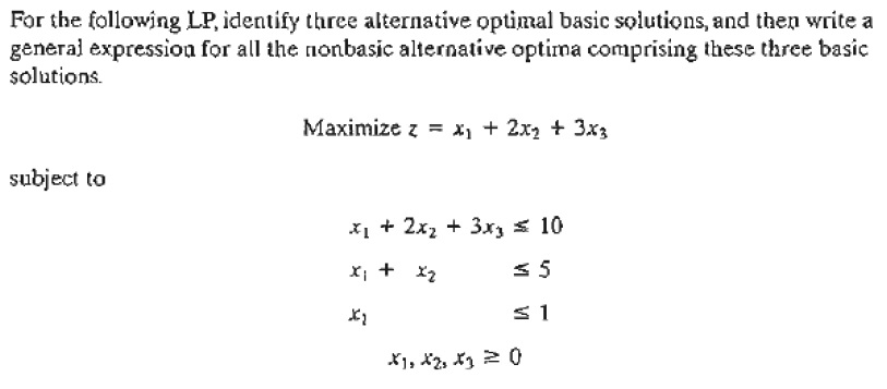 Solved For the following LP, identify three alternative | Chegg.com