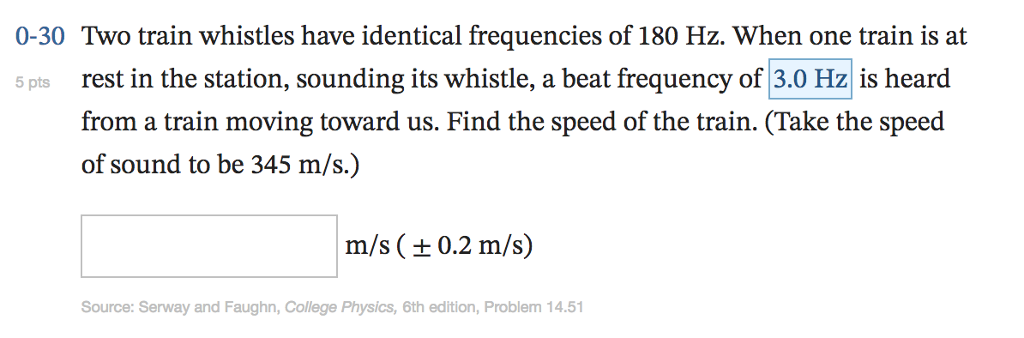 Solved 0-30 Two train whistles have identical frequencies of | Chegg.com