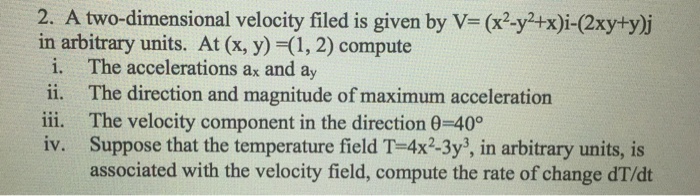 Solved A two-dimensional velocity filed is given by V= | Chegg.com