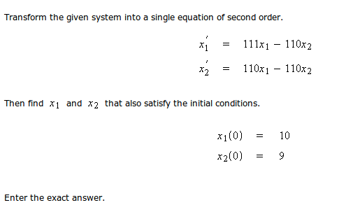 Solved Transform the given system into a single equation of | Chegg.com