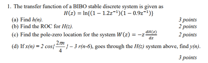 Solved 1. The transfer function of a BIBO stable discrete | Chegg.com