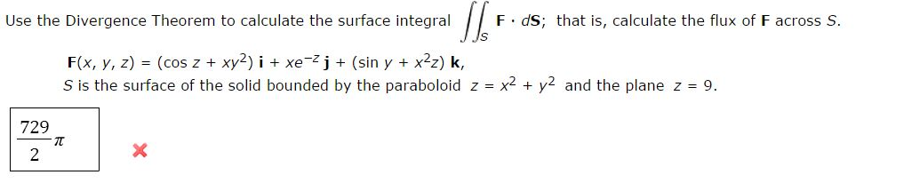 Solved Use The Divergence Theorem To Calculate The Surface