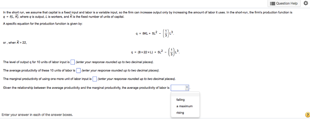 Solved Question Help In the short run, we assume that | Chegg.com