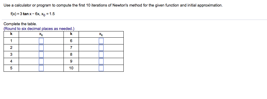 Solved Use A Calculator Or Program To Compute The First 10