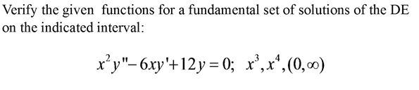 Solved Verify the given functions for a fundamental set of | Chegg.com