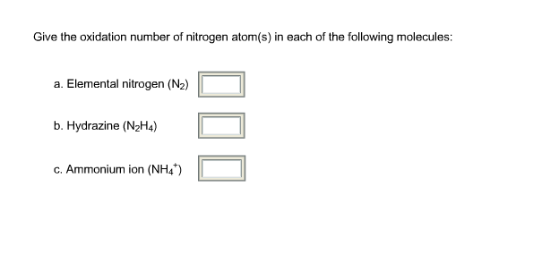 Solved Give the oxidation number of nitrogen atom(s) in each | Chegg.com