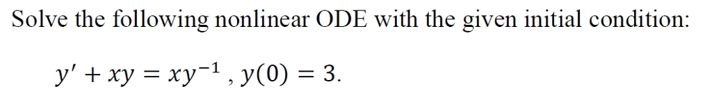 Solved Solve the following nonlinear ODE with the given | Chegg.com