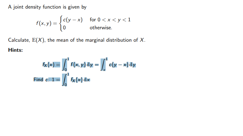 Solved A joint density function is given by f (x, y) = ( c(y | Chegg.com