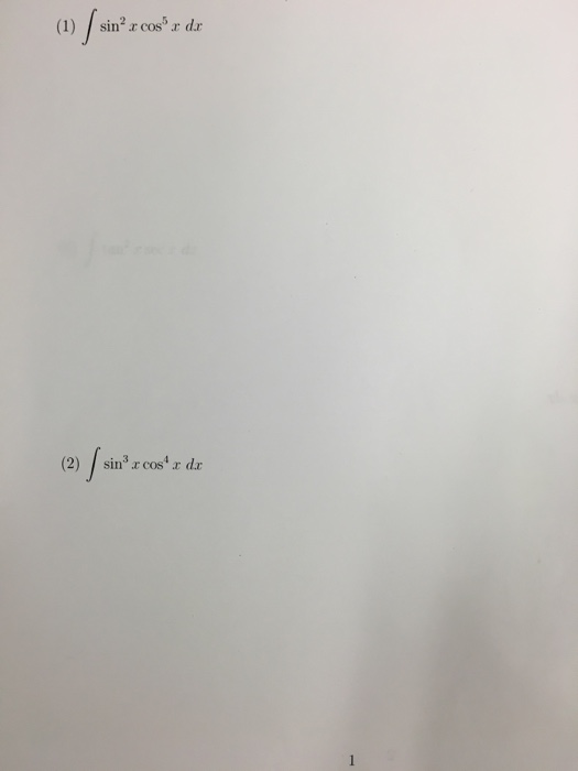 Solved integral sin^2 x cos^5 x dx integral sin^3 x cos^4 x | Chegg.com Solved integral sin^2 x cos^5 x dx integral sin^3 x cos^4 x | Chegg.com