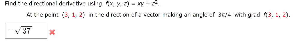 Solved Find the directional derivative using f(x, y, z) = xy | Chegg.com