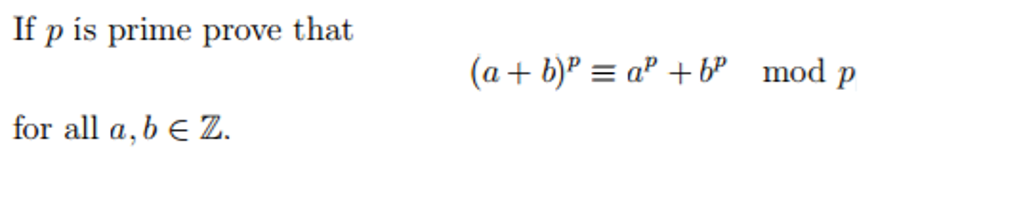 Solved If p is prime prove that (a + b)^p = a^p + b^p mod p | Chegg.com